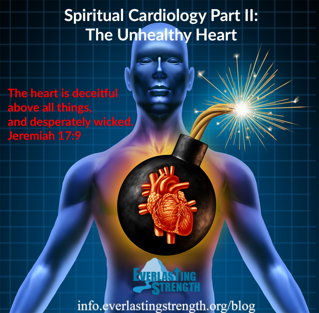 The Spiritual Heart Series – Part II: The Unhealthy Heart